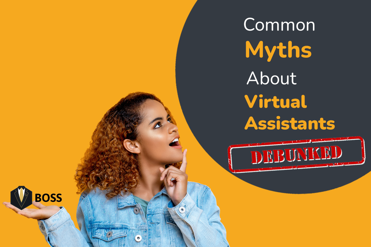5 Common Myths About Virtual Assistants Debunked - BOSS by WE R Solutions